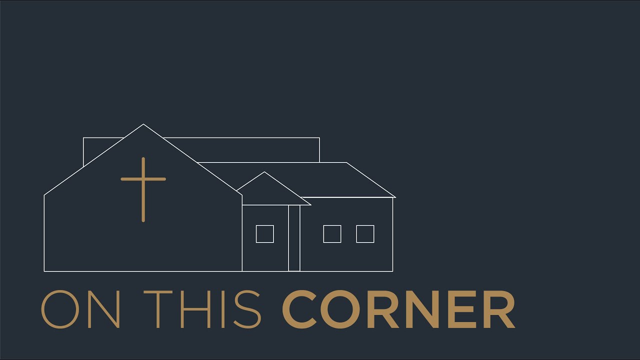 On This Corner | Week 4 - YouTube