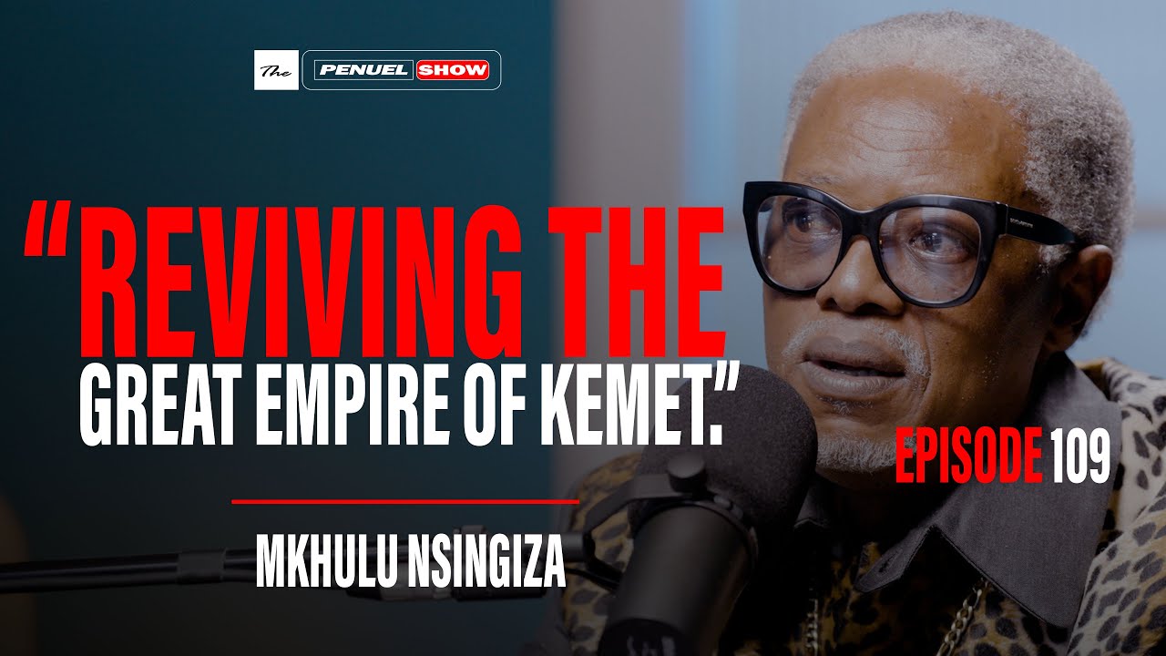 The Penuel Show in conversation with Mkhulu Nsingiza , The African ...