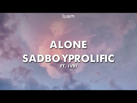 SadBoyProlific - Alone ft. ivri (Lyrics) | Luem