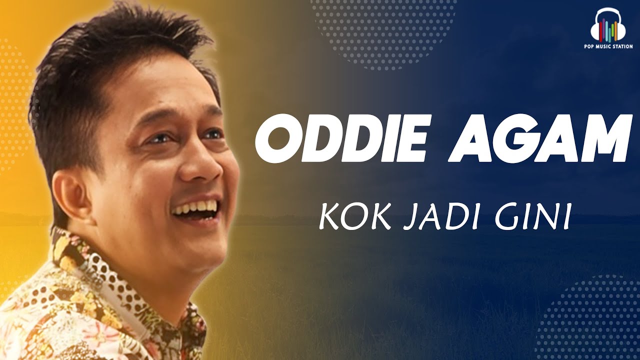 Oddie Agam - Kok Jadi Gini (Music Video) - YouTube