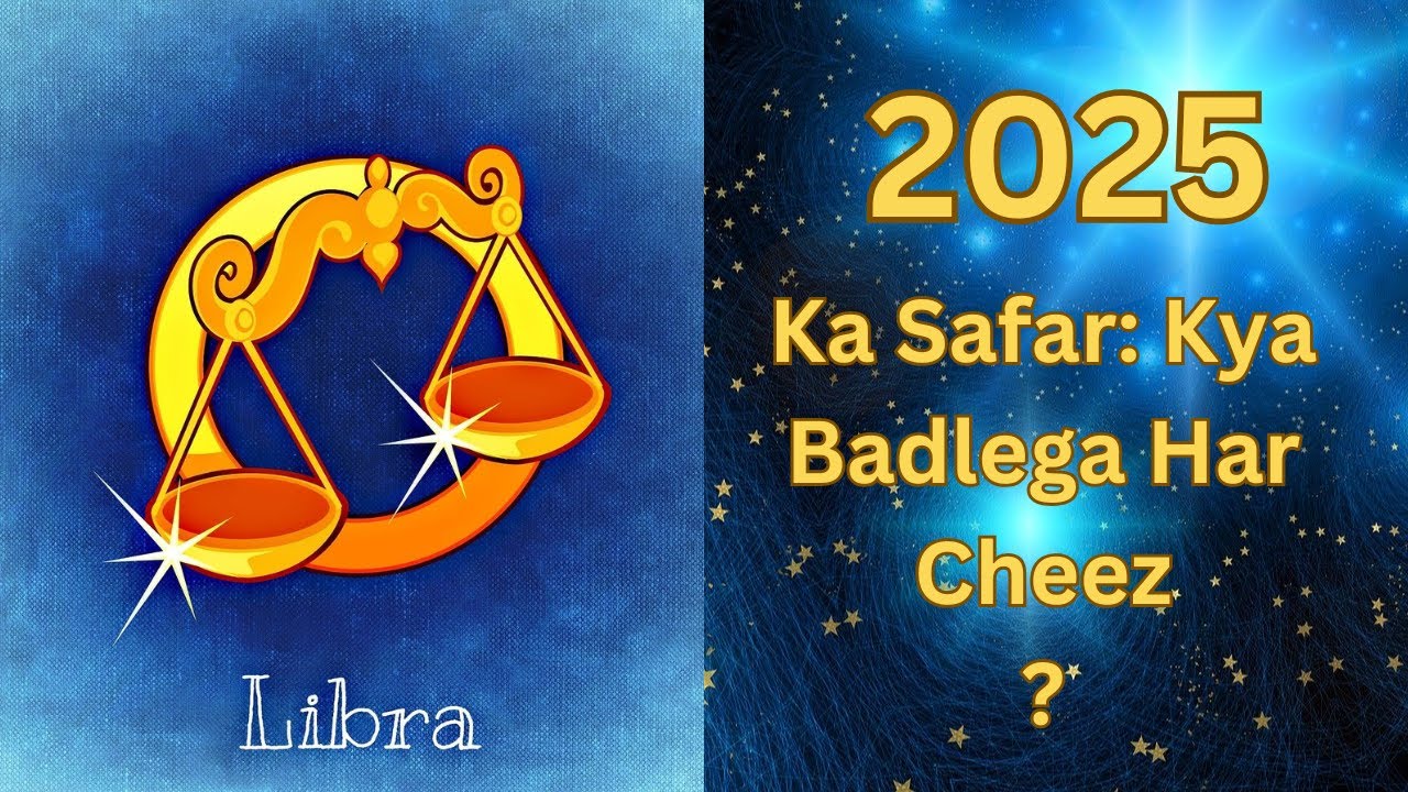 "Libra Rashi 2025 Predictions: What the Year Holds for You!" - YouTube