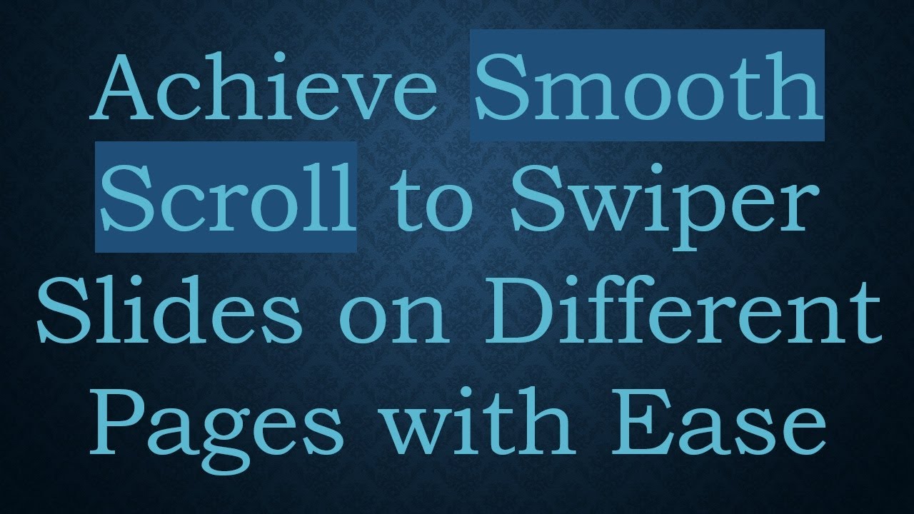 Achieve Smooth Scroll to Swiper Slides on Different Pages with Ease - YouTube