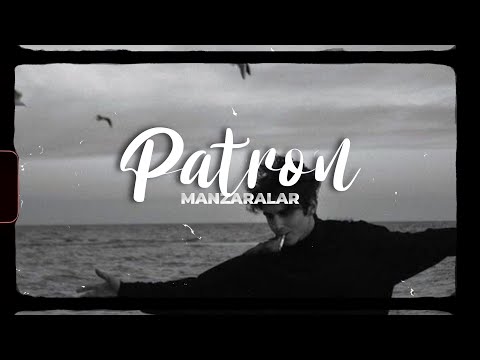 Patron - Manzaralar (Sözleri/Lyrics/Slowed)