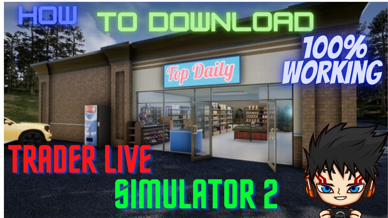 How To Download Trader Life Simulator 2 - YouTube