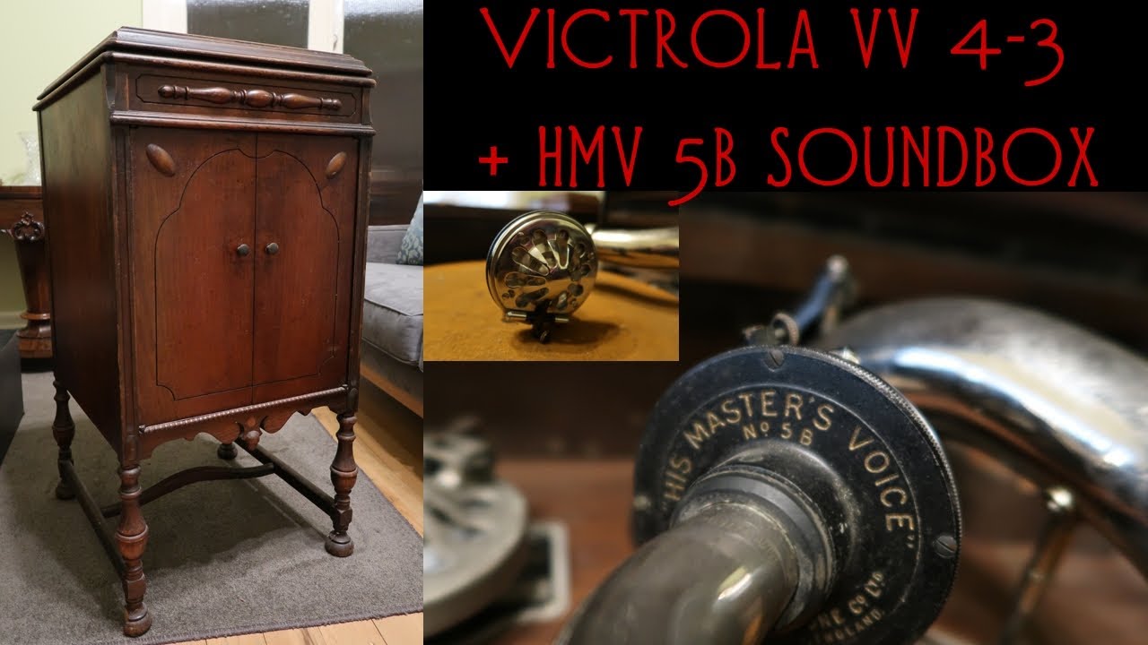 Victrola VV 4-3 + HMV 5B soundbox - YouTube