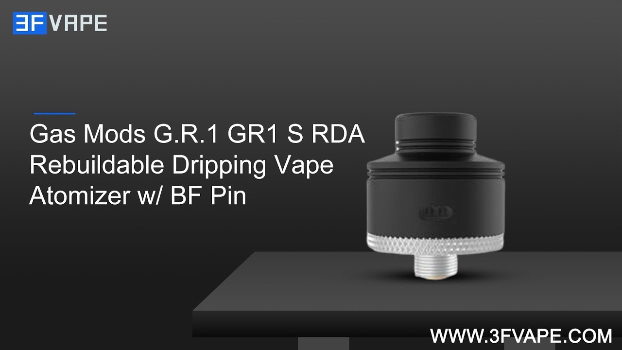 Gas Mods G.R.1 GR1 S RDA with BF Pin - YouTube