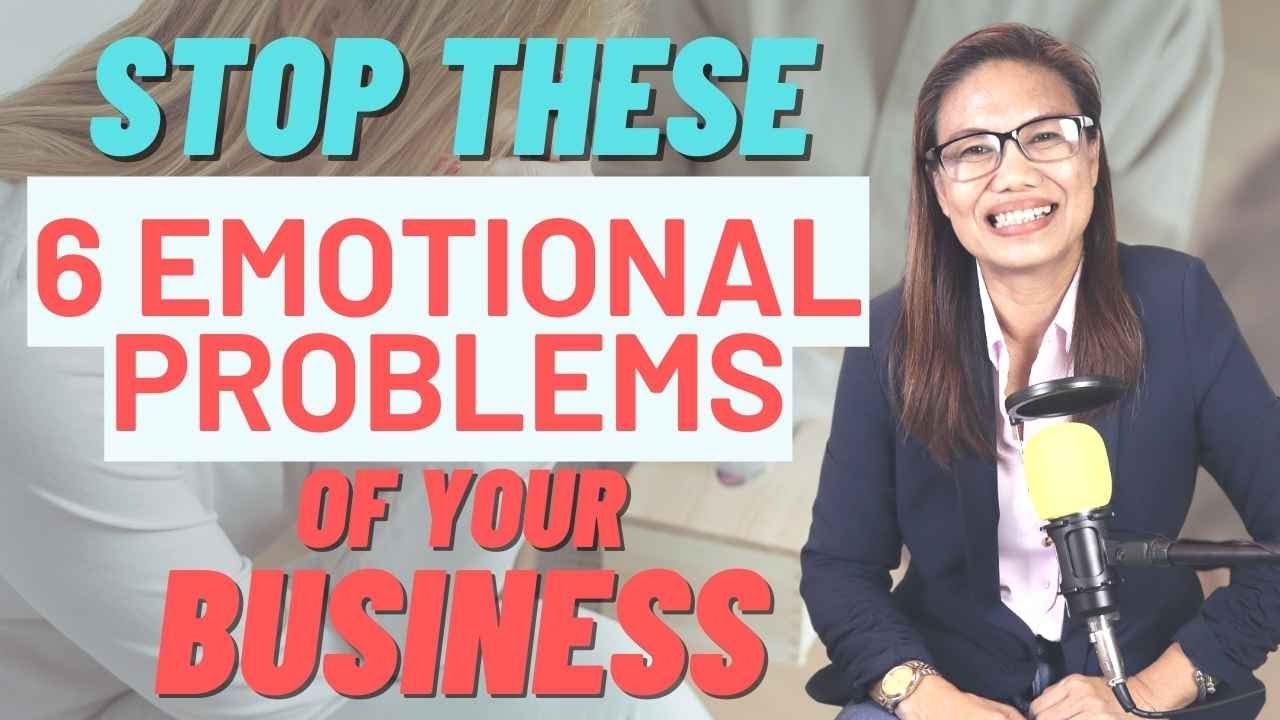 STOP THESE 6 EMOTIONAL PROBLEMS OF YOUR BUSINESS - YouTube