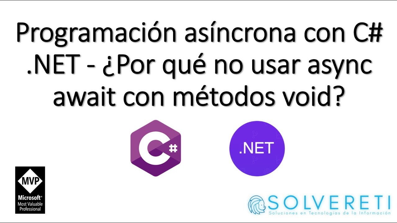 Programación asíncrona con C# .NET - ¿Por qué no usar async await con métodos void? - YouTube