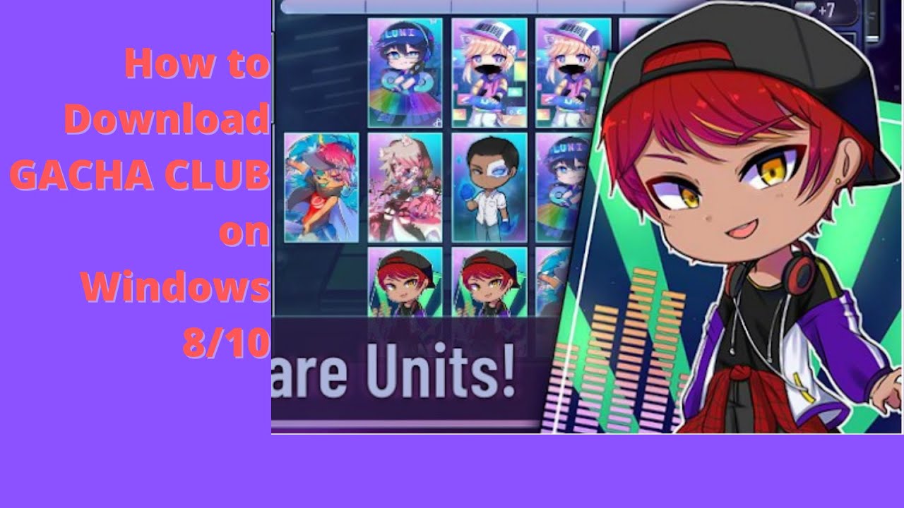 How to Download/Get Gacha Club and Play on Windows 8/10/Mac - YouTube