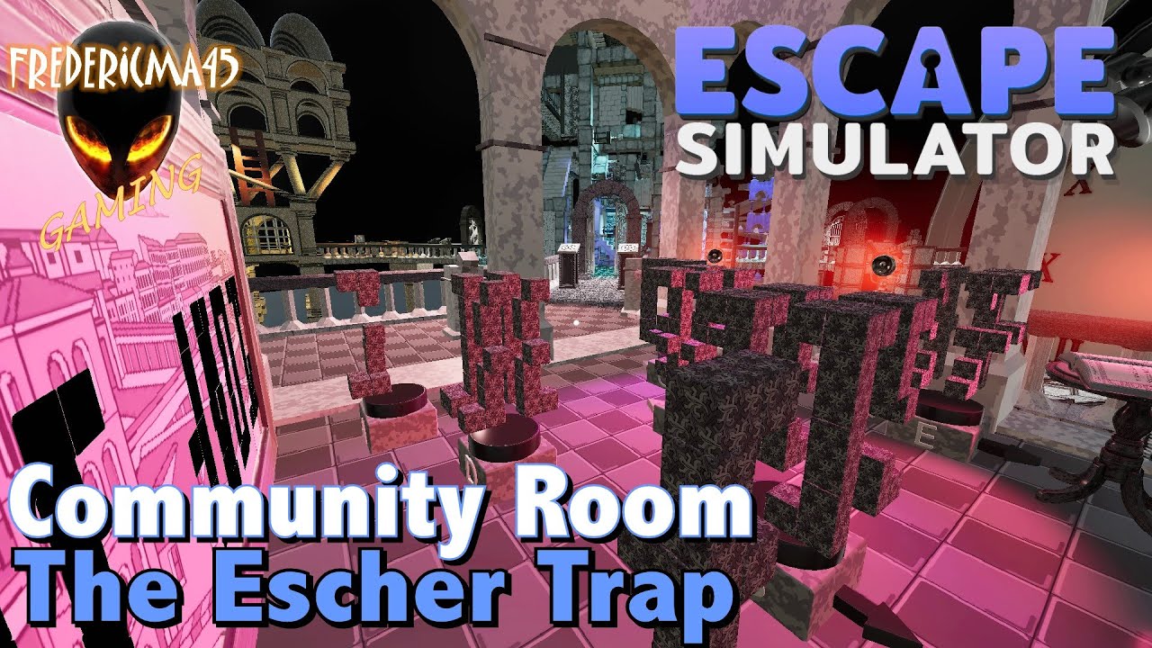 THE ESCHER TRAP : Escape Simulator - Community Room - YouTube
