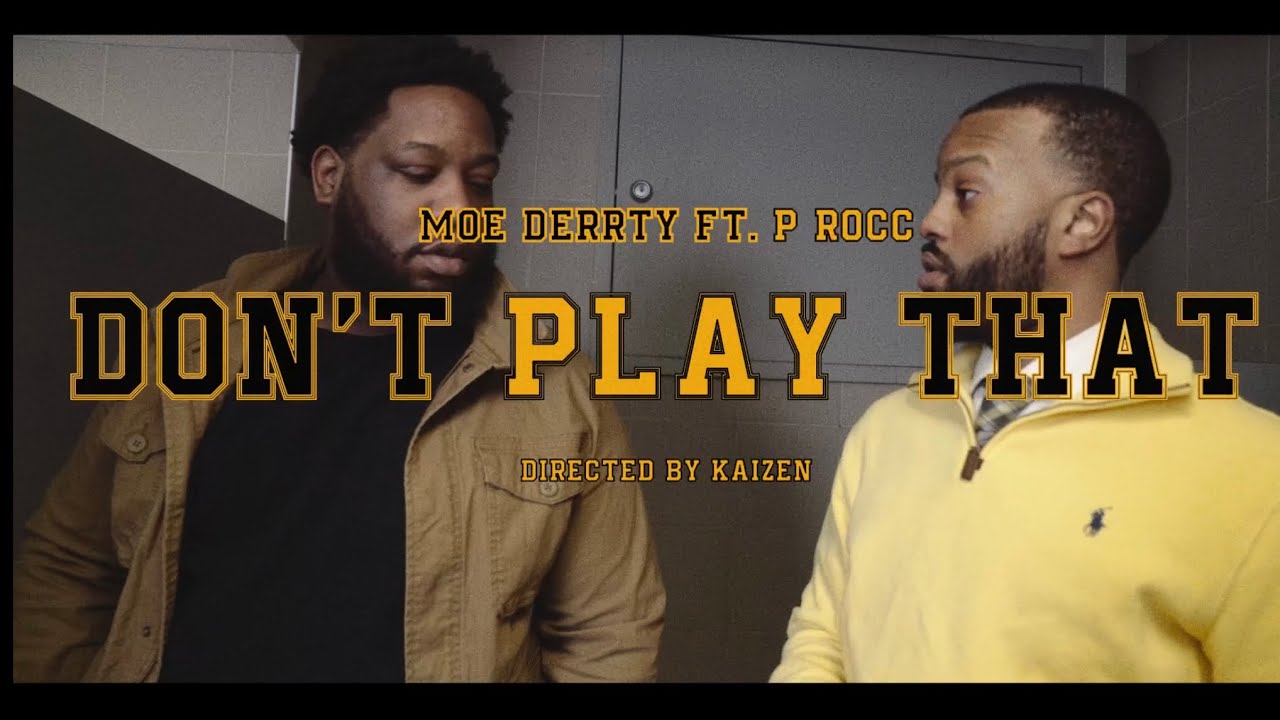 Moe Derrty ft P Rocc - Don’t Play That (Official Music Video) - YouTube