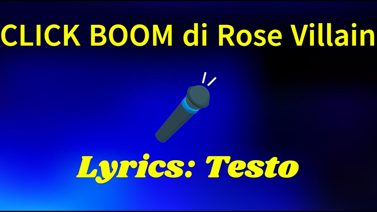 Rose Villain - Click Boom! (Lyrics/testo) - YouTube