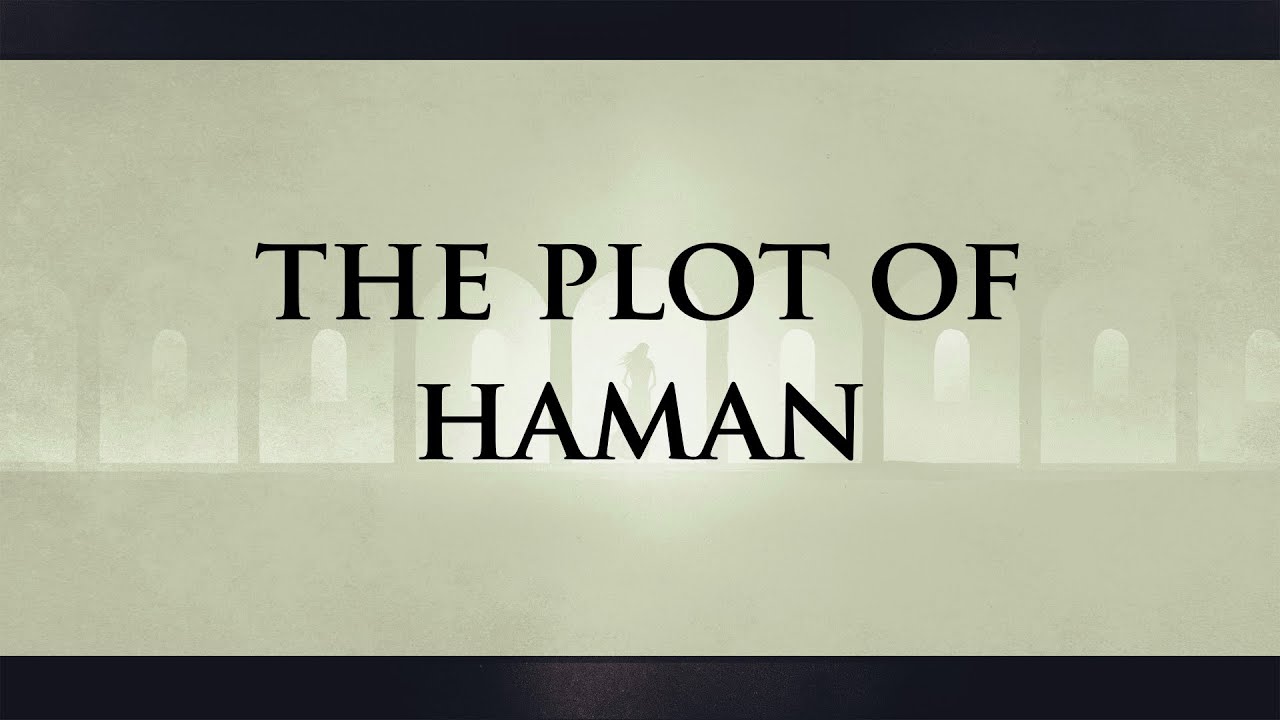 Lesson 7 - Haman's Plot vs God's Plan - YouTube