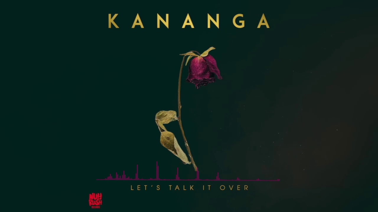 Kananga - Lets Talk It Over [Official Audio] - YouTube