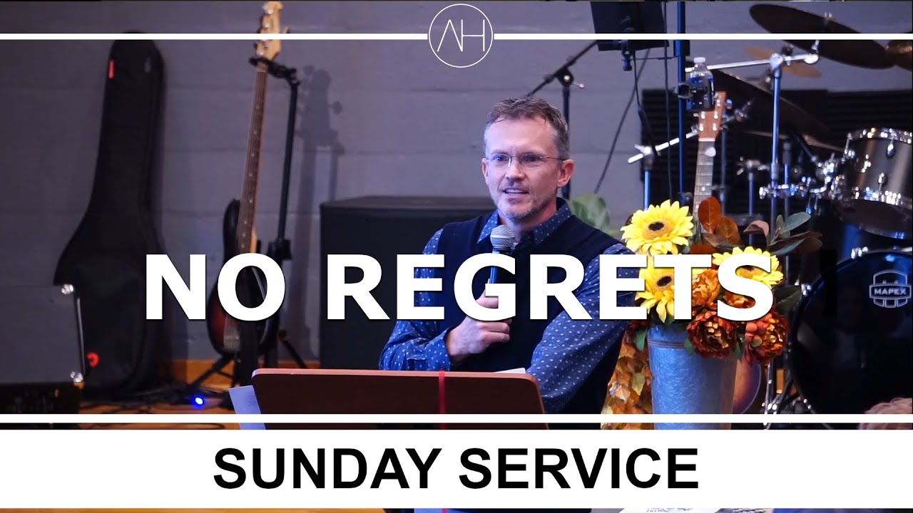 No Regrets | Sunday Service | November 2, 2025 10:30 AM - YouTube