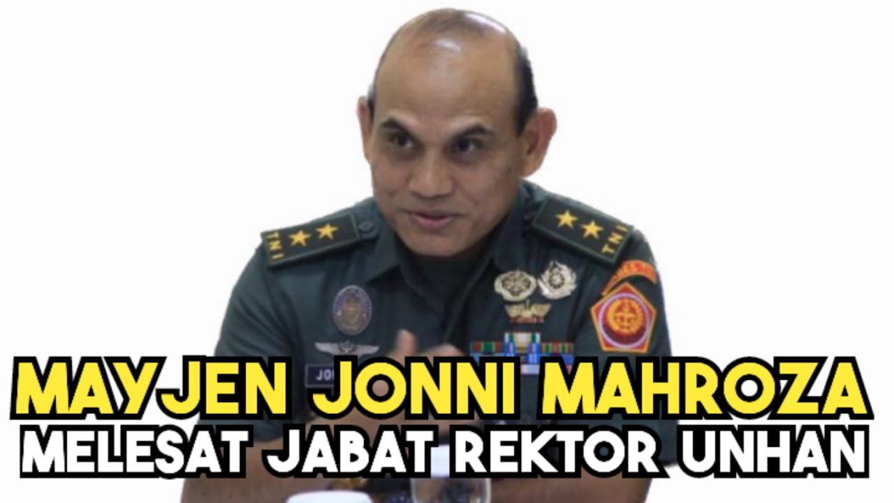 Sosok Mayjen Jonni Mahroza Melesat Jabat Rektor Baru Universitas ...