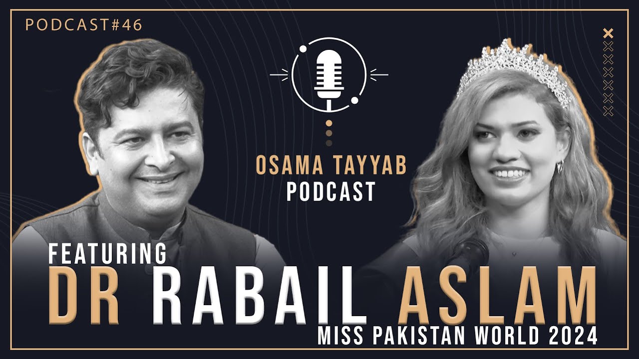 Dr Rabail Aslam Miss Pakistan 2024 | Osama Tayyab Podcast - YouTube