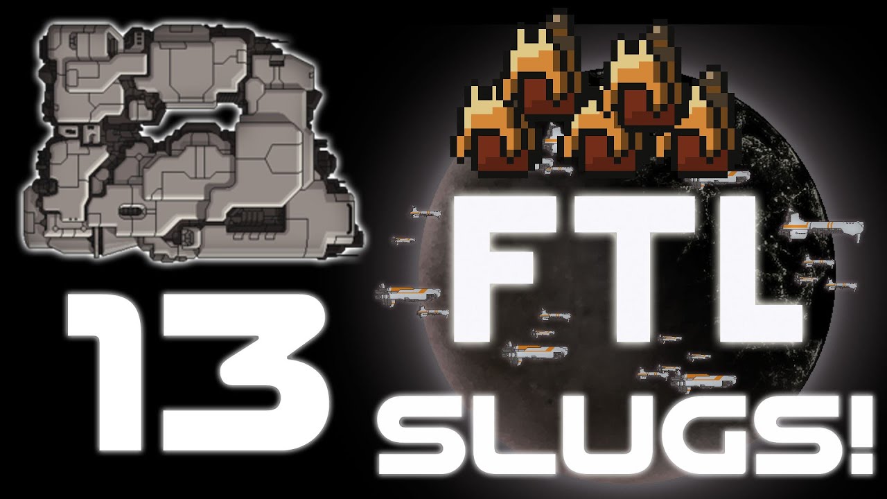 FTL [Episode 13] - Slugs! Slugs everywhere! - YouTube
