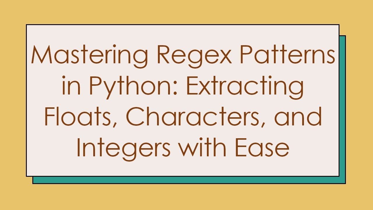 Mastering Regex Patterns in Python: Extracting Floats, Characters, and Integers with Ease - YouTube