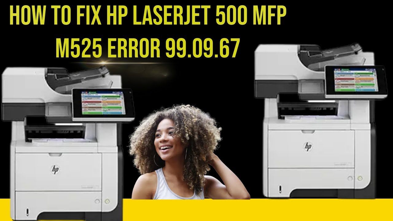 How to fix hp laserjet 500 mfp m525 error 99.09.67 - YouTube