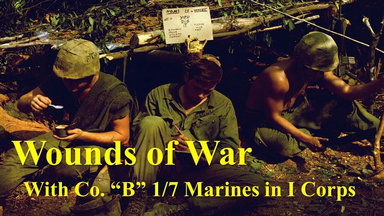 Wounds of War: With Co. "B" 1st Battalion, 7th Marines in I Corps ...