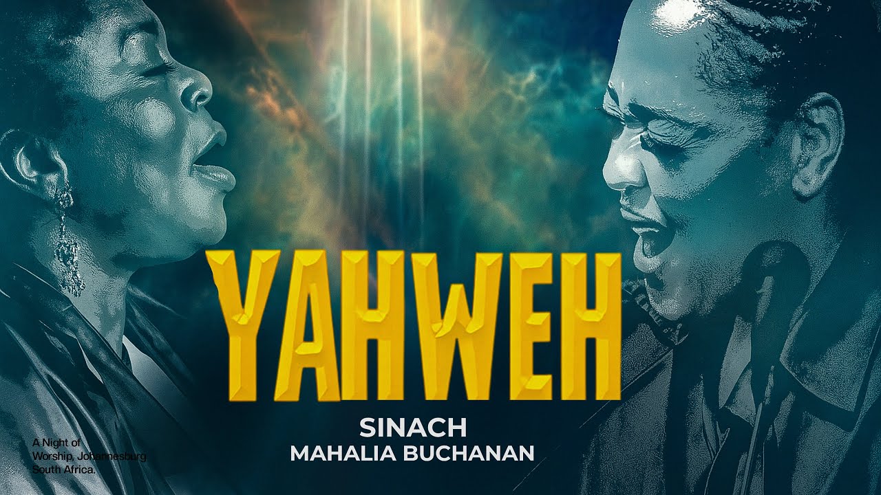 SINACH: YAHWEH : SINACH FEATURING MAHALIA BUCHANAN (OFFICIAL MUSIC ...