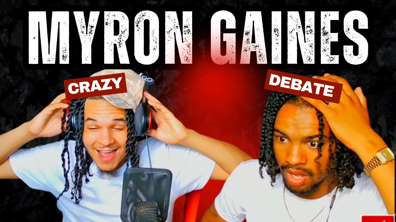 Myron Gaines Debate With College Student (REACTION) - YouTube
