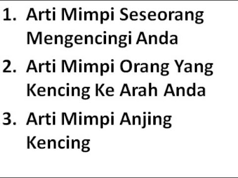 Arti Mimpi Orang Yang Kencing Ke Arah Anda