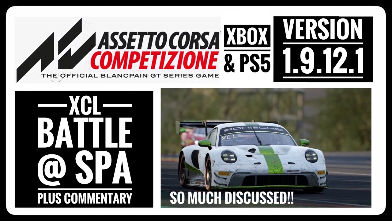 ACC XCL battle at Spa plus commentary and setup in Porsche 992 - YouTube