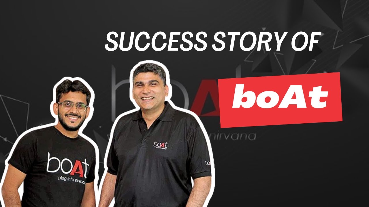Success Story of boAt | How did boAt become so Successful? - YouTube