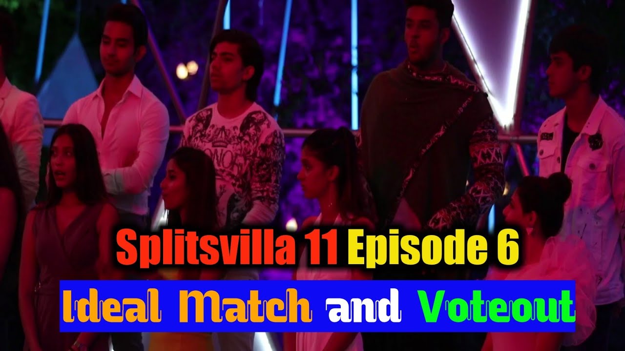 Reviews- MTV Splitsvilla 11 Episode 6 Ideal Match and Voteout | Zaid ...