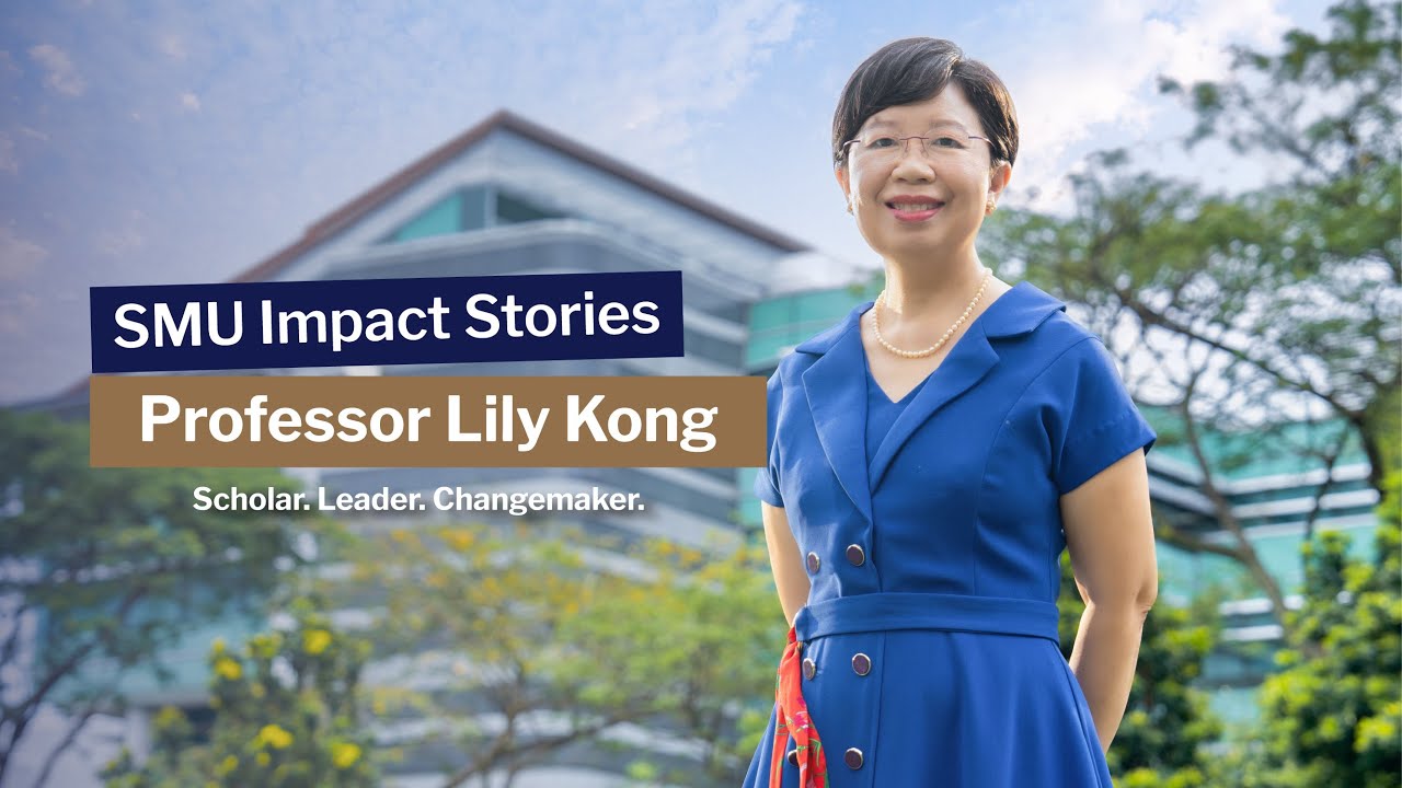 Scholar. Leader. Changemaker. | SMU Impact Stories: Prof Lily Kong ...