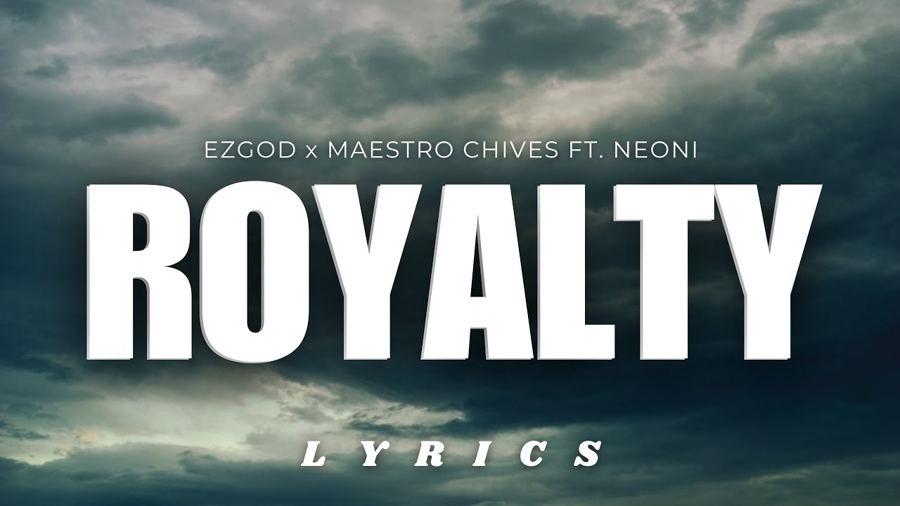 Ezgod & Maestro Chives - Royalty ft.Neoni ( Lyrics ) - YouTube