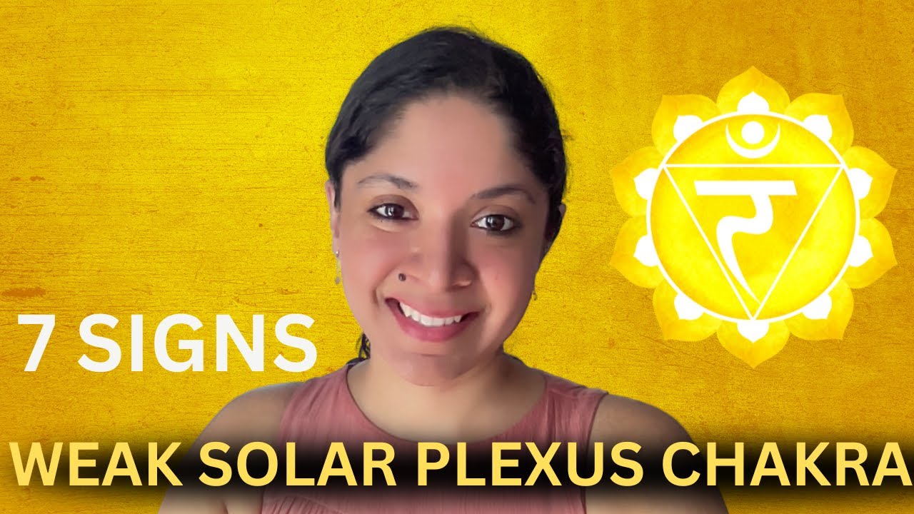 7 Signs You Have a Blocked Solar Plexus Chakra - YouTube