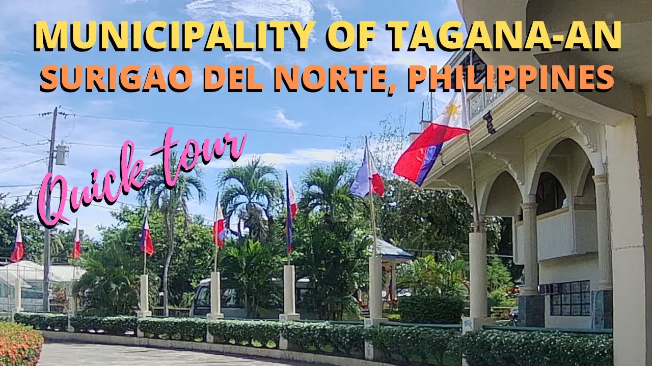 MUNICIPALITY OF TAGANA-AN, SURIGAO DEL NORTE, PHILIPPINES QUICK ROAD ...