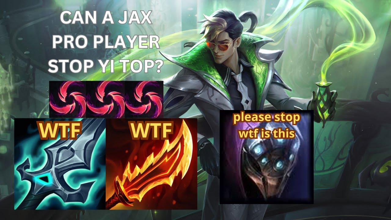 CAN A JAX PRO PLAYER STOP MASTER YI TOP? - YouTube