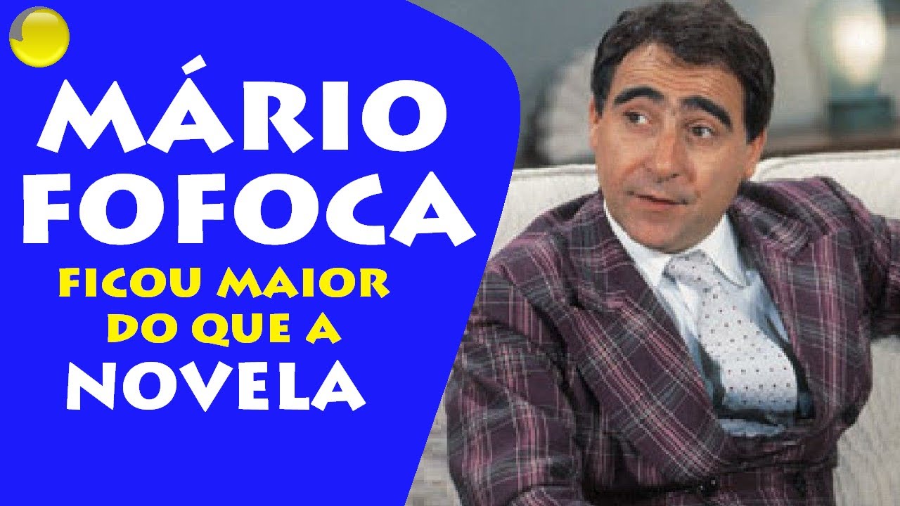 MÁRIO FOFOCA muito além da NOVELA Elas por Elas - YouTube