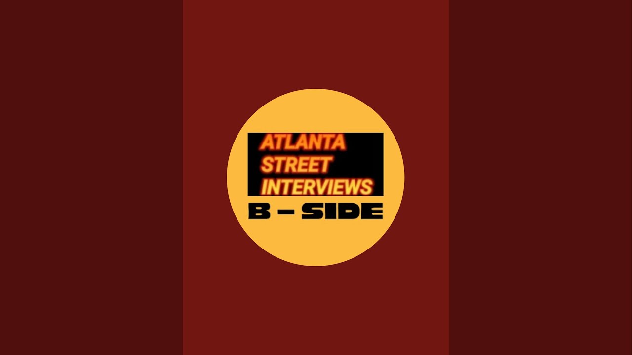 ATLANTA STREET INTERVIEWS: B - SIDE is live! - YouTube