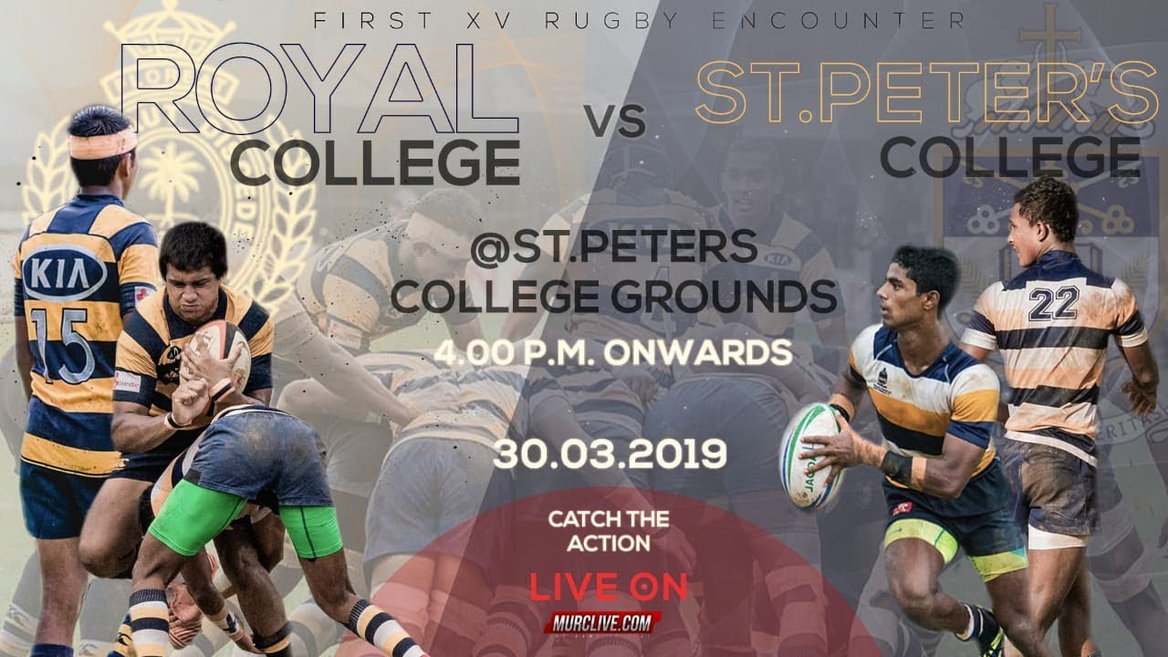 Royal College Vs St. Peter's College 1st XV Rugby Encounter 2019 - YouTube