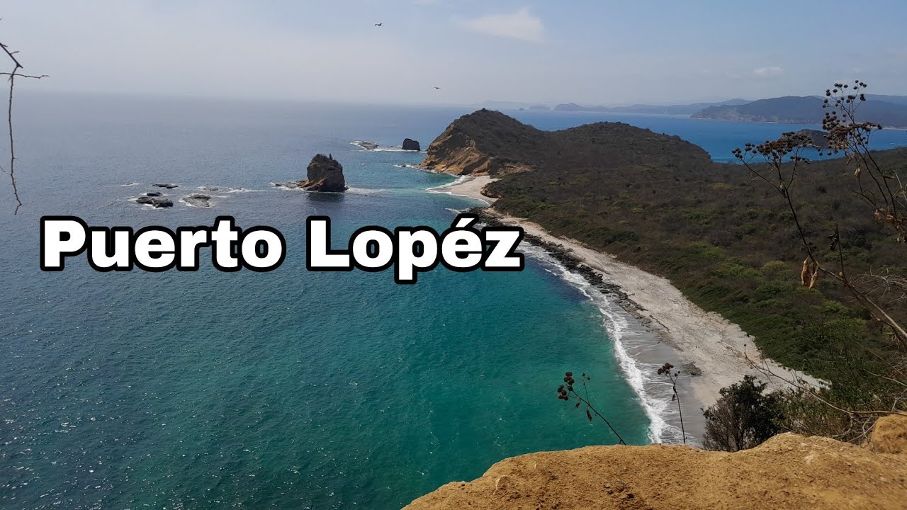 Puerto Lopéz wow que bellezas no me esperaba tanto lugares hermosos ...