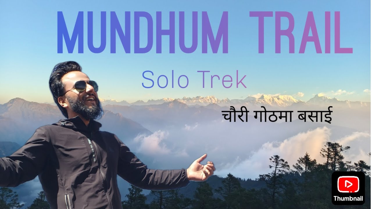 Mundhum Circuit Trail, Solo Trek and 50km walk in 2days - YouTube
