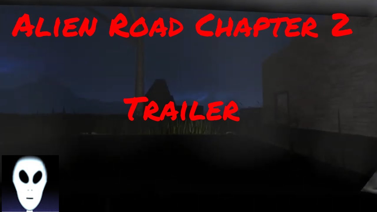 Alien Road Chapter 2 Trailer - YouTube