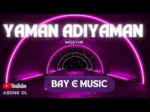 Yaman Adıyaman - Nideyim