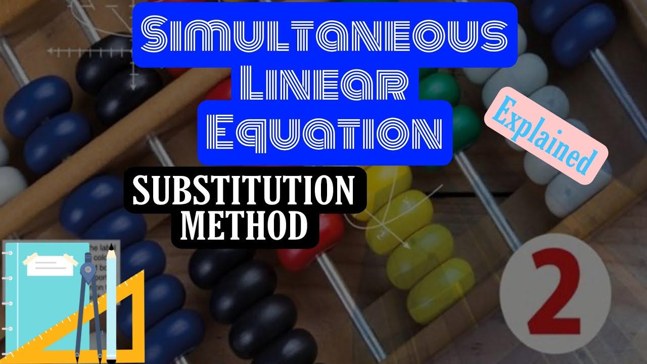 Simultaneous Linear Equations | Substitution Method explained | OLEVEL ...