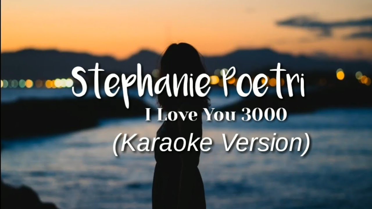 Stephanie Poetri - I Love You 3000 (Karaoke Version) - YouTube Music