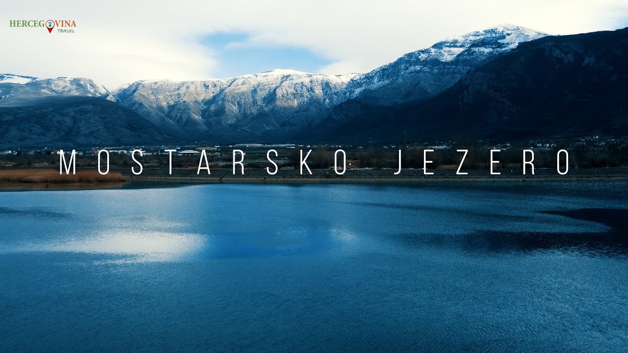 Hercegovina Travel | Mostarsko jezero - YouTube