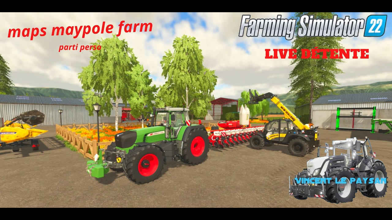 FS22 Maypole farm V2 live détente on continue - YouTube