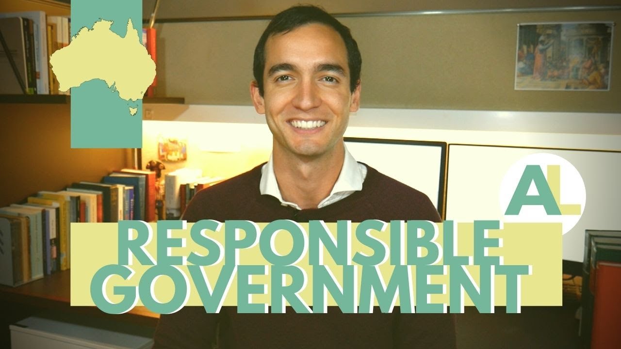 RESPONSIBLE GOVERNMENT in AUSTRALIA: What is it? How does it work ...