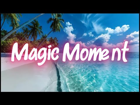 Magic Moment - | (lyrics) | (Mix Lyrics) - YouTube