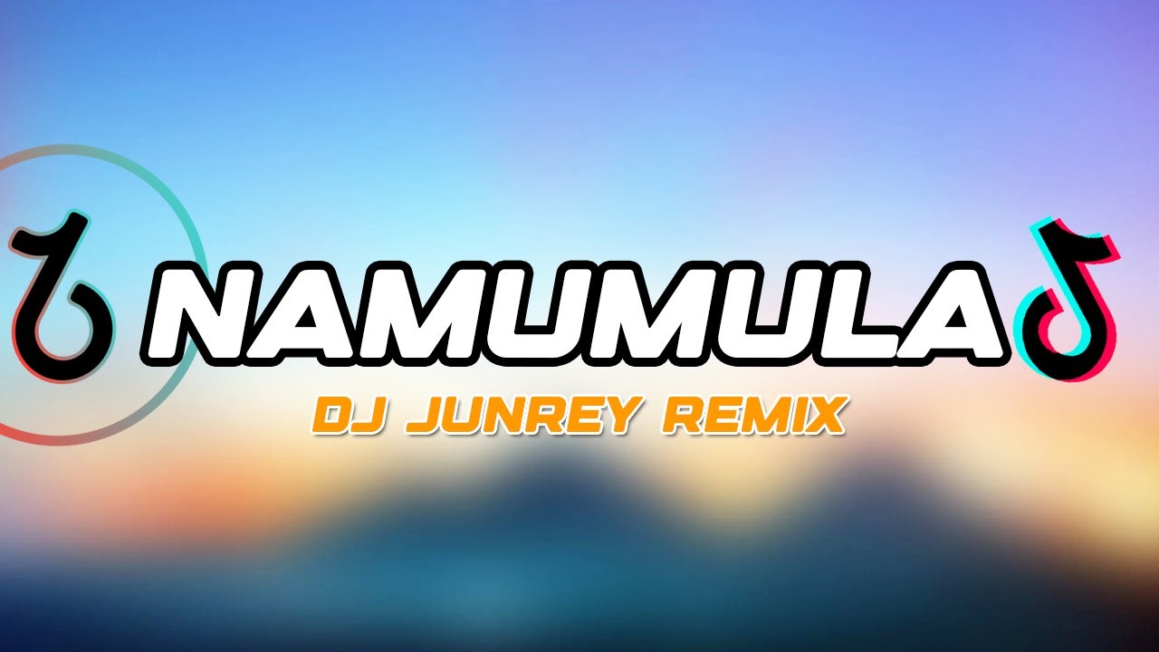 NAMUMULA REMIX - Maki ( DJ JUNREY ) - YouTube